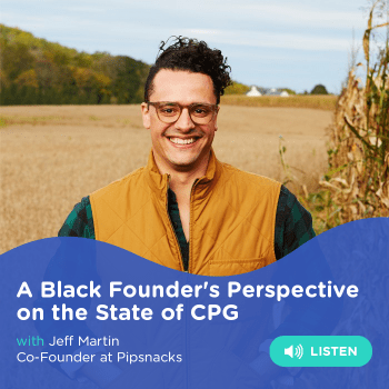 Episode 143 | A Black Founder's Perspective on the State of CPG, with ...
