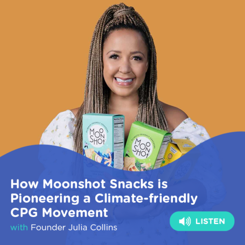 158 | How Moonshot Snacks is Pioneering a Climate-friendly CPG Movement ...