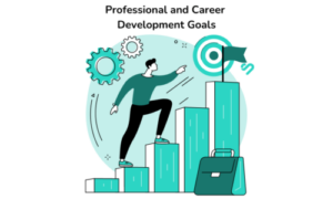 How to Set Effective Professional & Career Goals