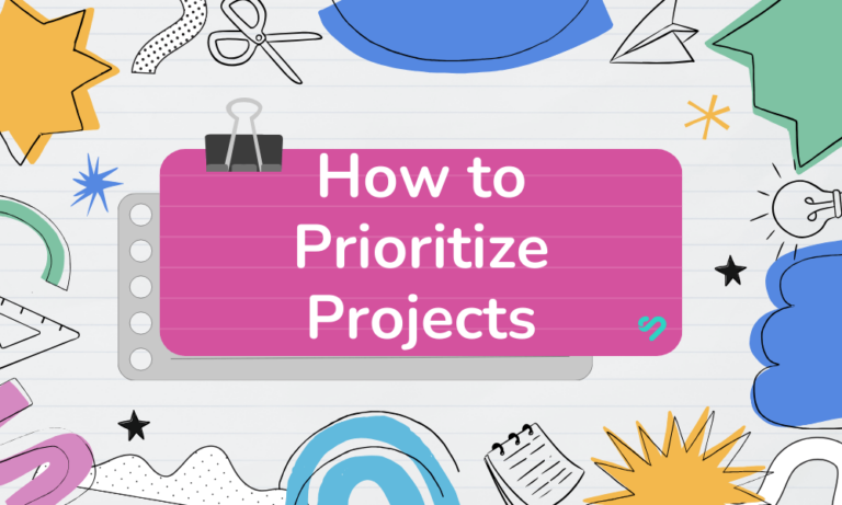 How to Prioritize Project in 6 Easy Steps